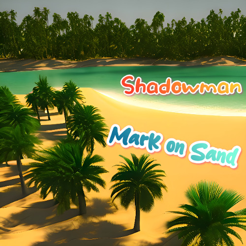 Stream Mark On Sand by Shadowman | Listen online for free on SoundCloud