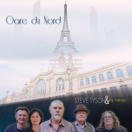 Stream Gare du Nord by Steve Tyson & The Train Rex | Listen online for free on SoundCloud
