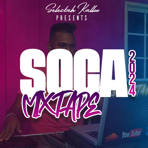 Stream 2024 SOCA MIX by selectahkalloo | Listen online for free on ... Stream 2024 SOCA MIX by selectahkalloo | Listen online for free on ...