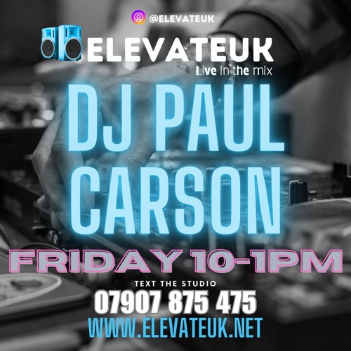 Stream Paul Carson Elevate UK Show 5-27th December 2024 by Paul Carson | Listen online for free ...