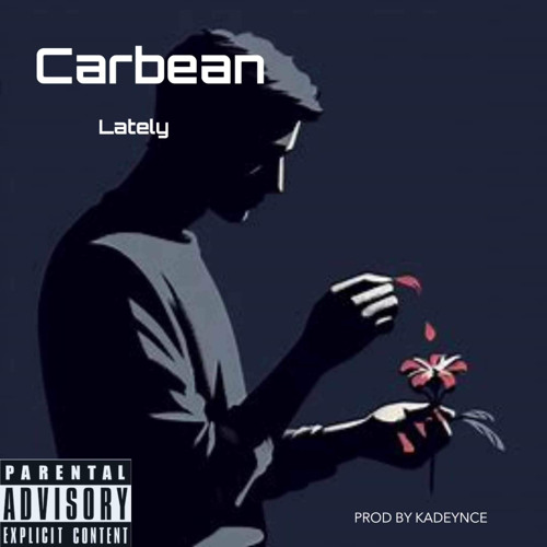 Stream Lately (Prod By Kadeynce) by Carbean | Listen online for free on ...