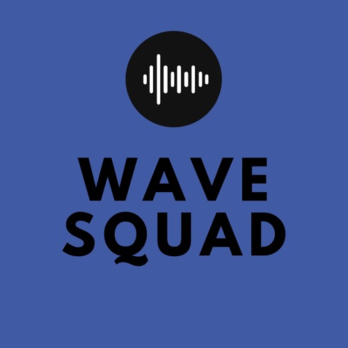 Stream "No Stopping Now" - Wave Squad by Wave Squad | Listen online for free on SoundCloud