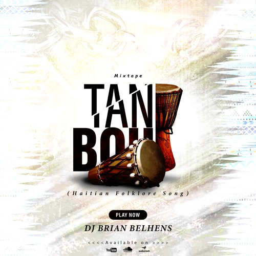Stream TANBOU (HAITIAN FOLKLORE SONGS) by Brian Belhens | Listen online ...