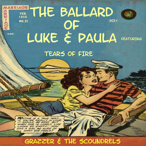 Stream Grazzer & The Scoundrels | Listen to The Ballard of Luke & Paula ...