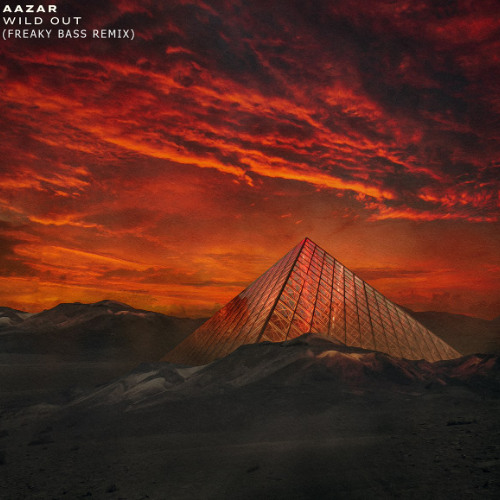 Stream Aazar - Wild Out (Freaky Bass Remix) // FREE DOWNLOAD by Freaky ...