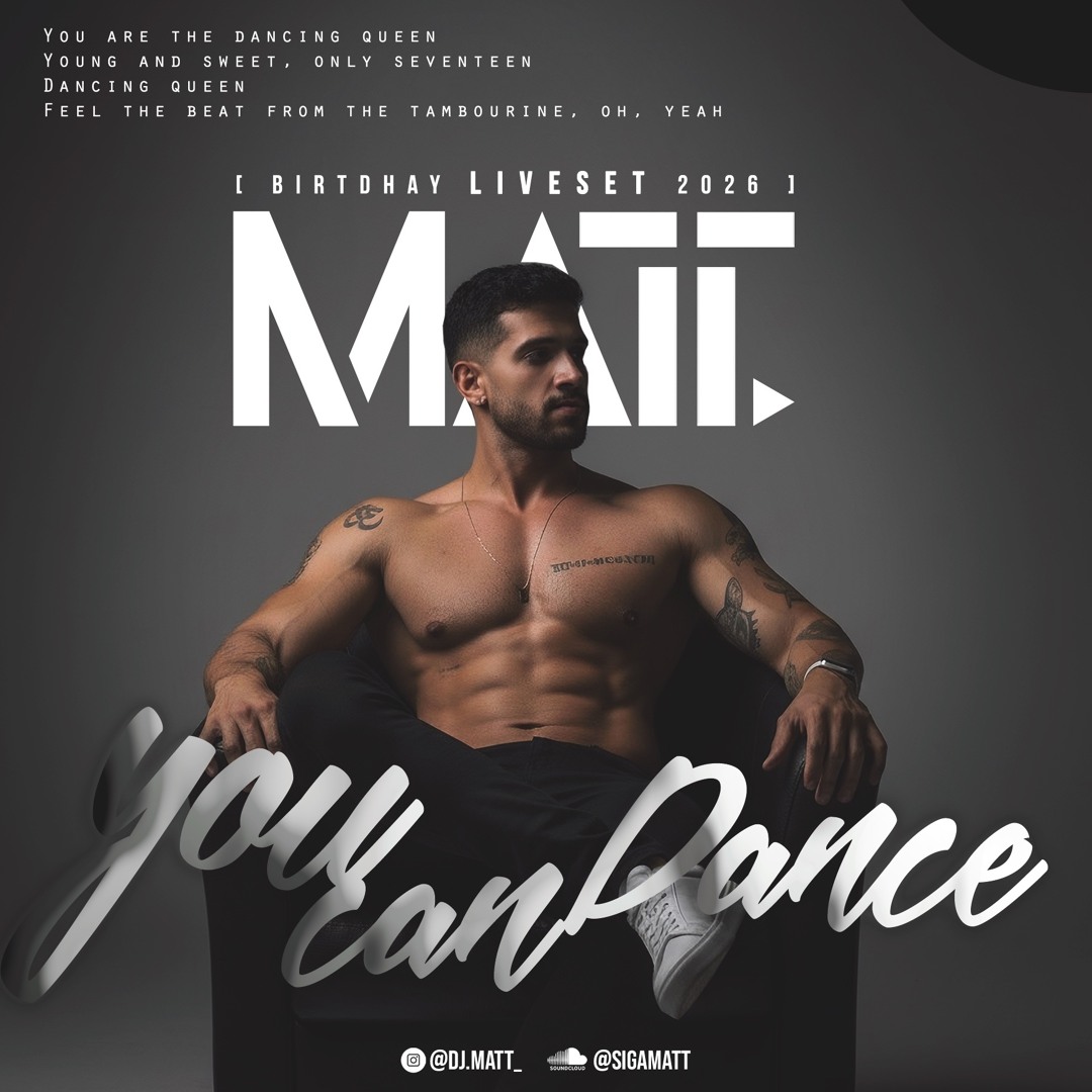 Stream DJ MATT 🪩 YOU CAN DANCE [ Birthday LIVESET 2k26 ] by DJ MATT ...
