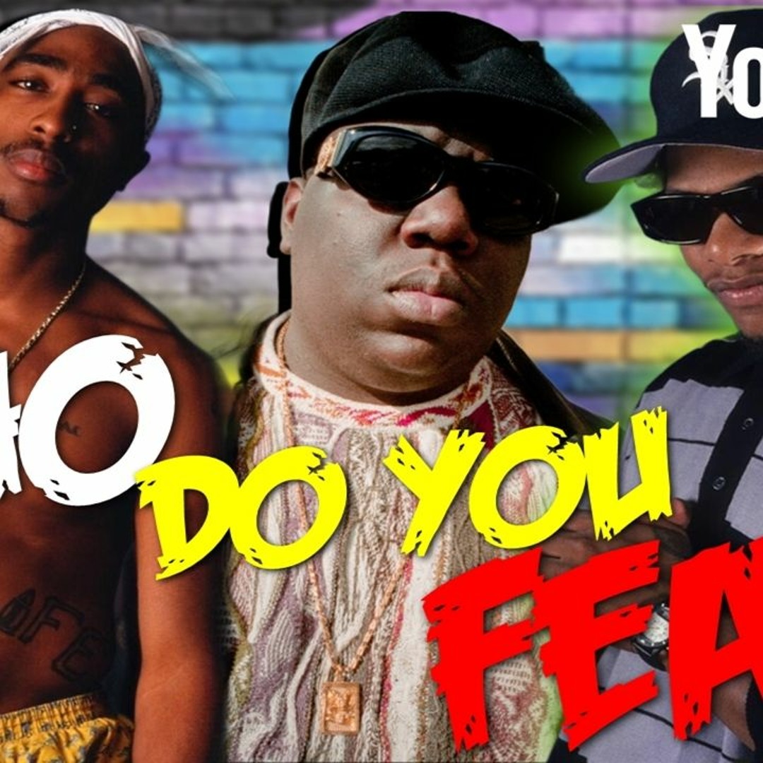 Stream 2Pac,Biggie & Eazy-E - Who Do You Fear? (2023) by Junior DJ ...