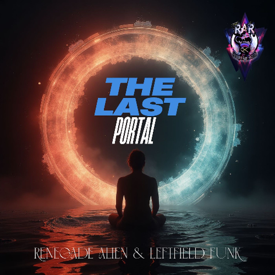 Stream The last portal by Renegade Alien Records | Listen online for free on SoundCloud