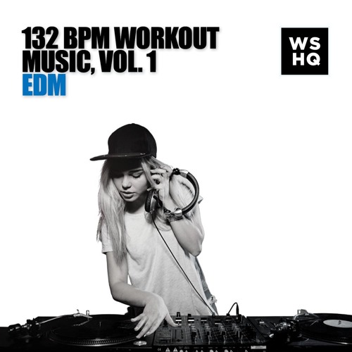 Stream WSHQ | Listen to 132 BPM Workout Music, Vol. 1 playlist online ...