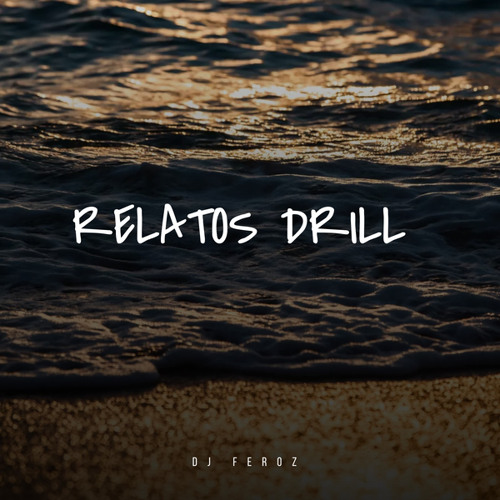 Stream Relatos Drill (Remastered 2023) by Dj Feroz | Listen online for ...
