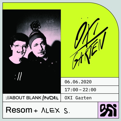Stream Resom & Alex Solman @OXI Garten - 06.06.2020 by OXI Garten ...