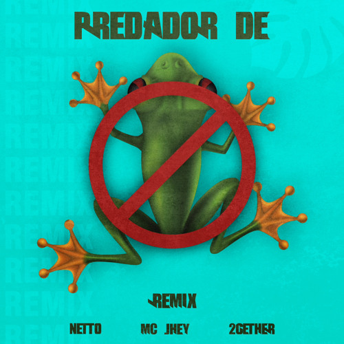 Stream Mc Jhey - Predador de Perereca (2GETHER & NETTO Remix) by ...