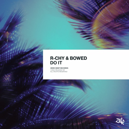 Stream R-CHY & BoweD - Do It by ZERO COOL | Listen online for free on ...