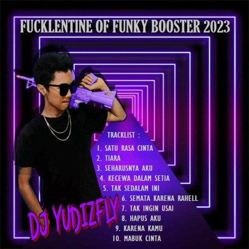 Stream FUCKLENTINE OF FUNKY BOOSTER 2023 - DJ YUDIZFLY.mp3 by YudizFly ...