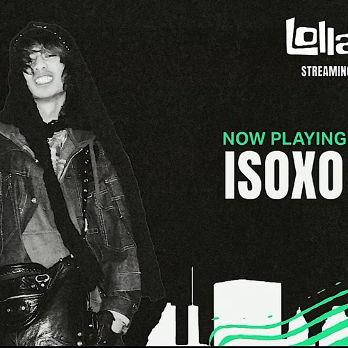 Stream ISOxo Live @ Lollapalooza Chicago 2025 (Full Set) by johnnykham ...