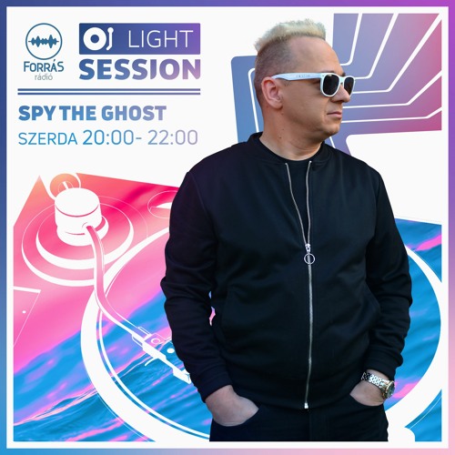 Stream Light Session - Spy The Ghost - (2023. 11. 15. Szerda) by Forrás Rádió | Listen online ...