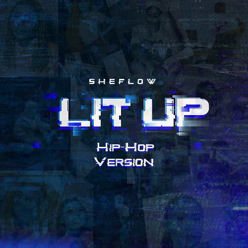 Stream Sheflow - Lit up (Hip-hop version) by Freeme Music | Listen ...