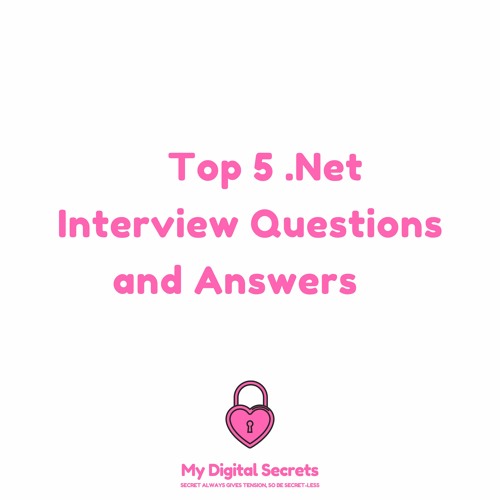 Stream Top 5 .net Interview Questions And Answers by My Digital Secrets ...