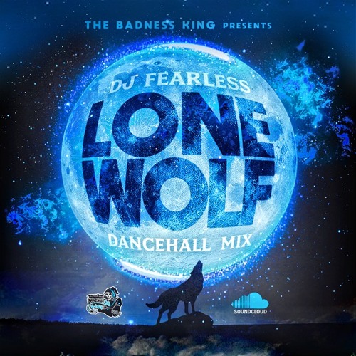 Stream Lone Wolf (Dancehall Mix 2023) 🐺 by 😈|DJ FearLess|💀 | Listen ...