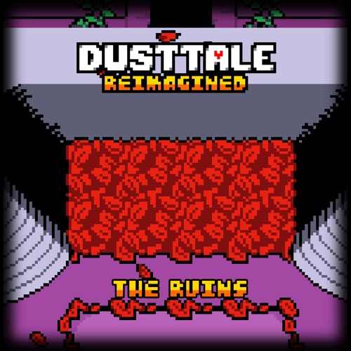 Stream DUSTTALE Reimagined OST: 6 - The Ruins by DUSTTALE Reimagined ...