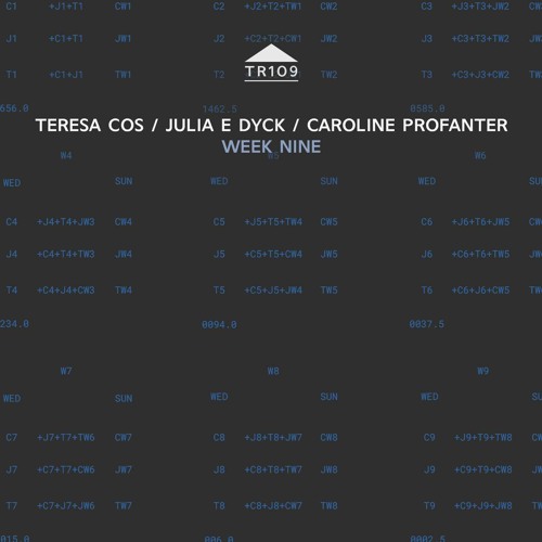 Stream TR109 - Teresa Cos / Julia E Dyck / Caroline Profanter - Week Nine [excerpt] by cafeOTO ...
