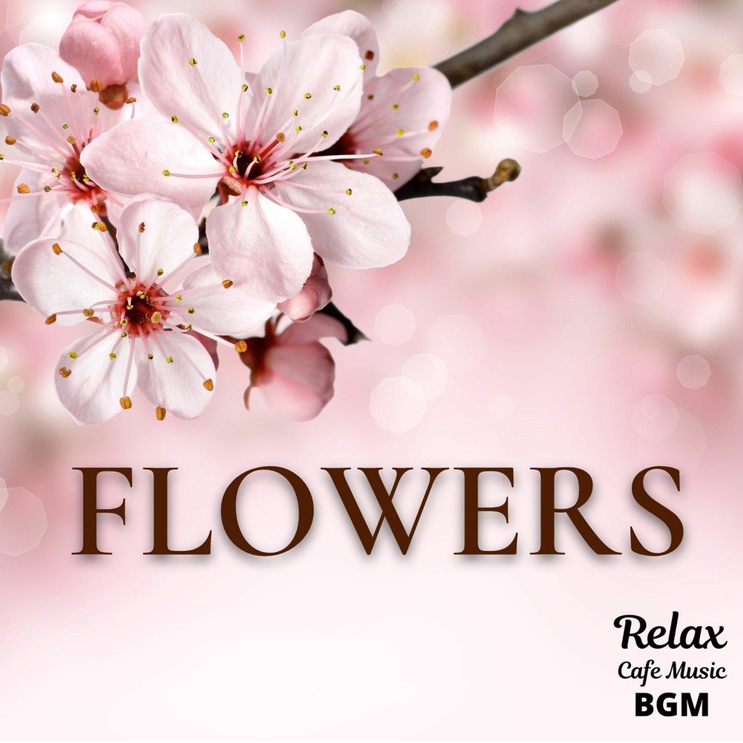 Stream Relax Cafe Music BGM | Listen to Flowers playlist online for ...