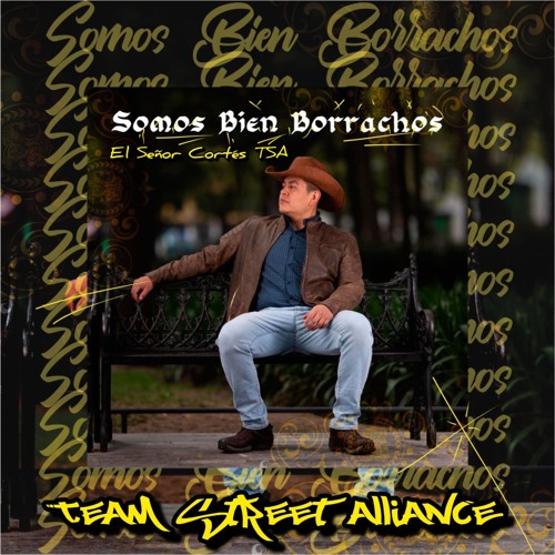 Stream SOMOS BIEN BORRACHOS (2024 Remastered Version) by El Señor ...