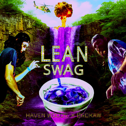 Stream LEAN SWAG! w/ Brokaw by haven woods. | Listen online for free on ...