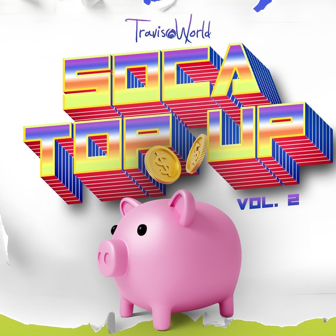 Stream 2025 Soca Top Up Vol.2 By Travis World by Travis World | Listen ...