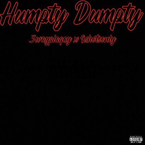 Stream Humpty Dumpty ft 9shotsonly by 3wayplaqcy | Listen online for ...