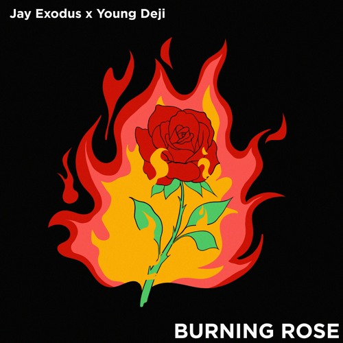 Stream Burning Rose Feat. Young Deji by Jay Exodus | Listen online for ...