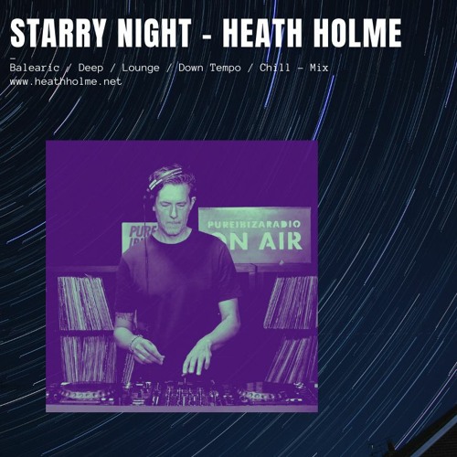 Stream Starry Night - Heath Holme by Heath Holme | Listen online for ...