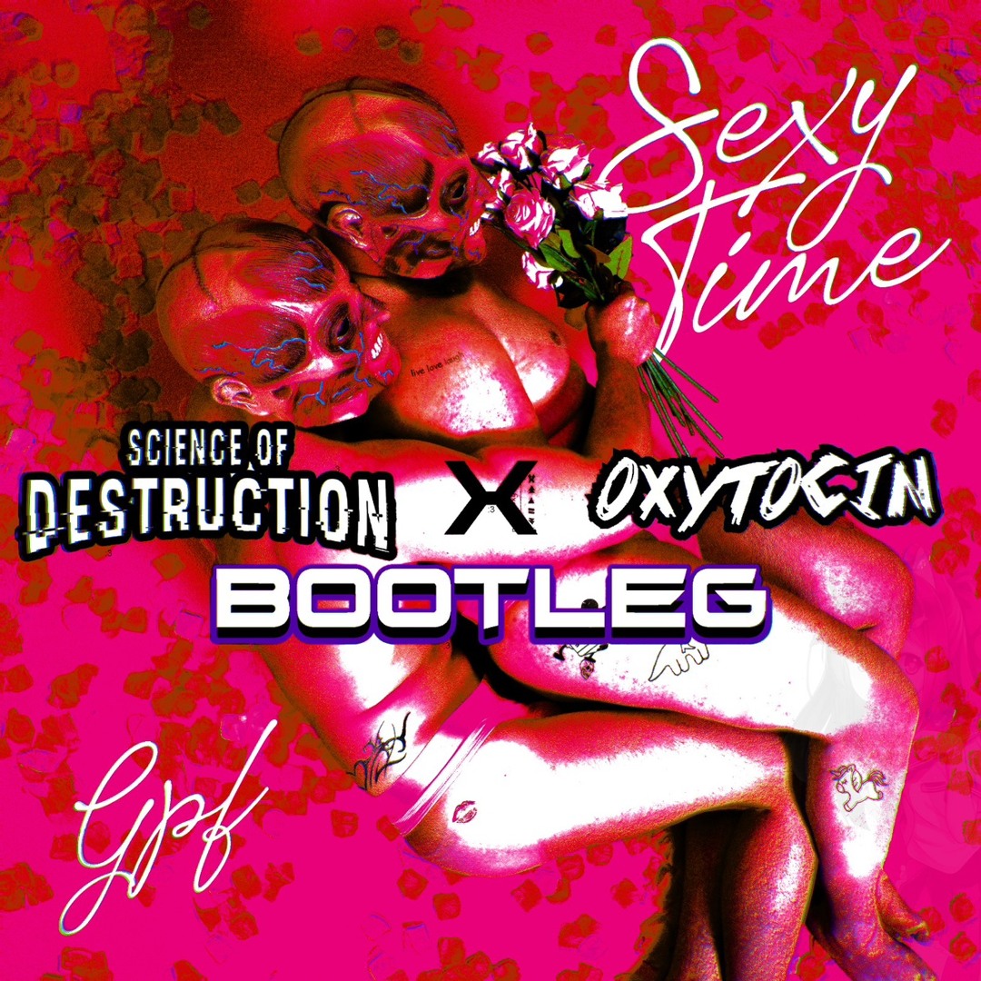 Stream GPF - Sexy Time [SoD x Oxytocin Bootleg] by Science of Destruction aka SoD | Listen ...