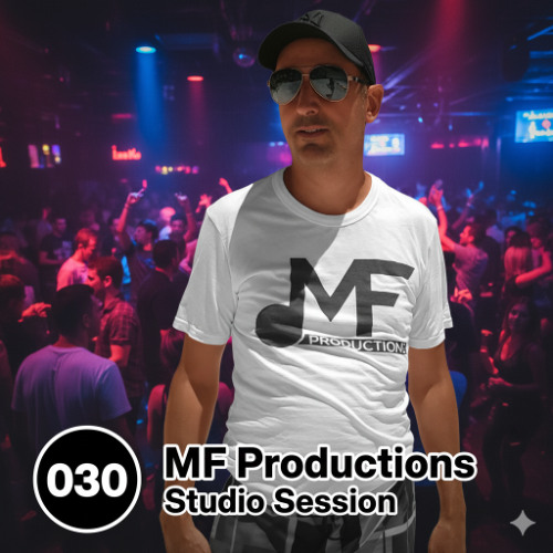 MF Productions - Studio Session 030 2025-09-22