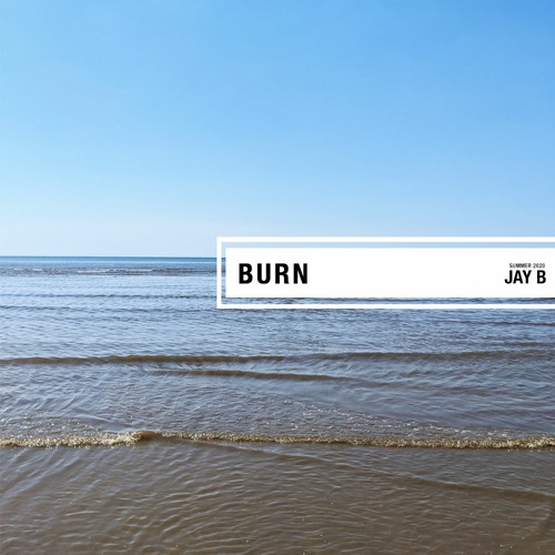 Stream Burn by Jay Burrell | Listen online for free on SoundCloud