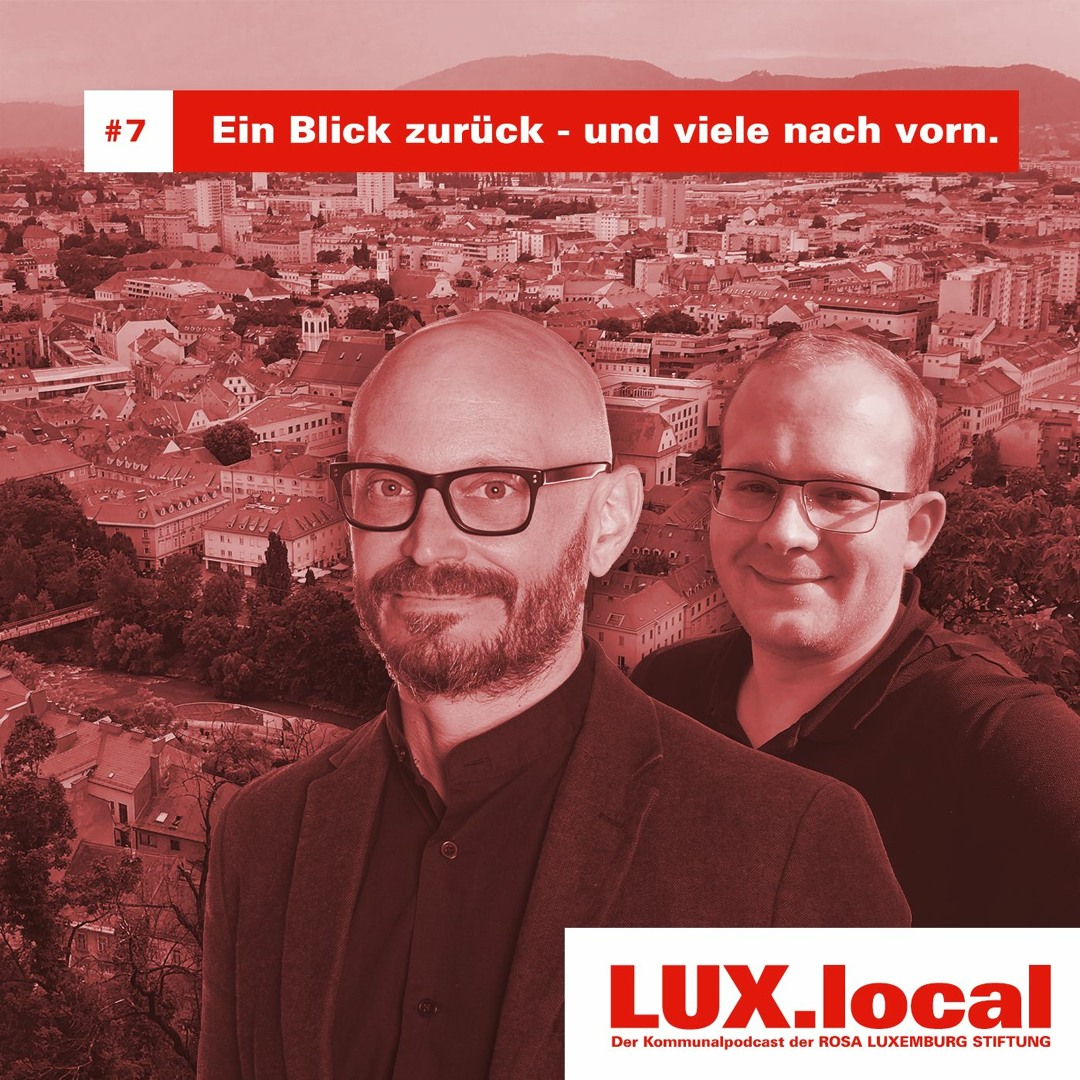 Stream LUX.local #7: Ein Blick zurück - und viele nach vorn by Rosa ...