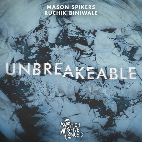 Mason Spikers Official - Unbreakable | Spinnin' Records