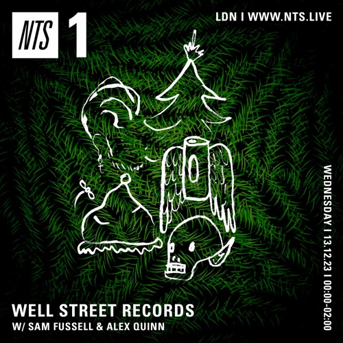 Stream NTS Radio w/ Sam Fussell & Alex Quinn (13.12.23) by Well Street ...
