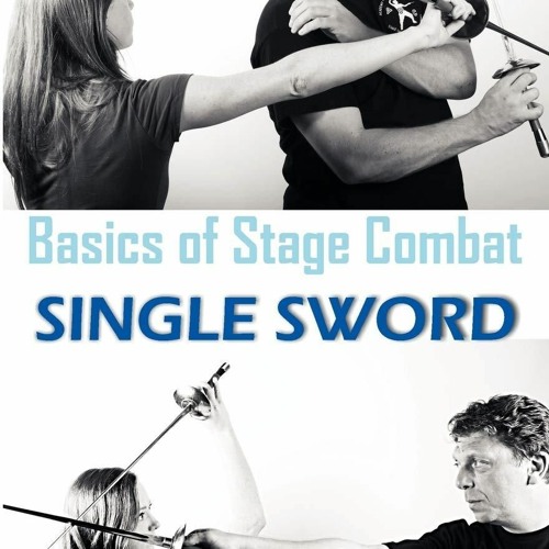 Stream episode [PDF] DOWNLOAD Basics of Stage Combat: Single Sword by ...