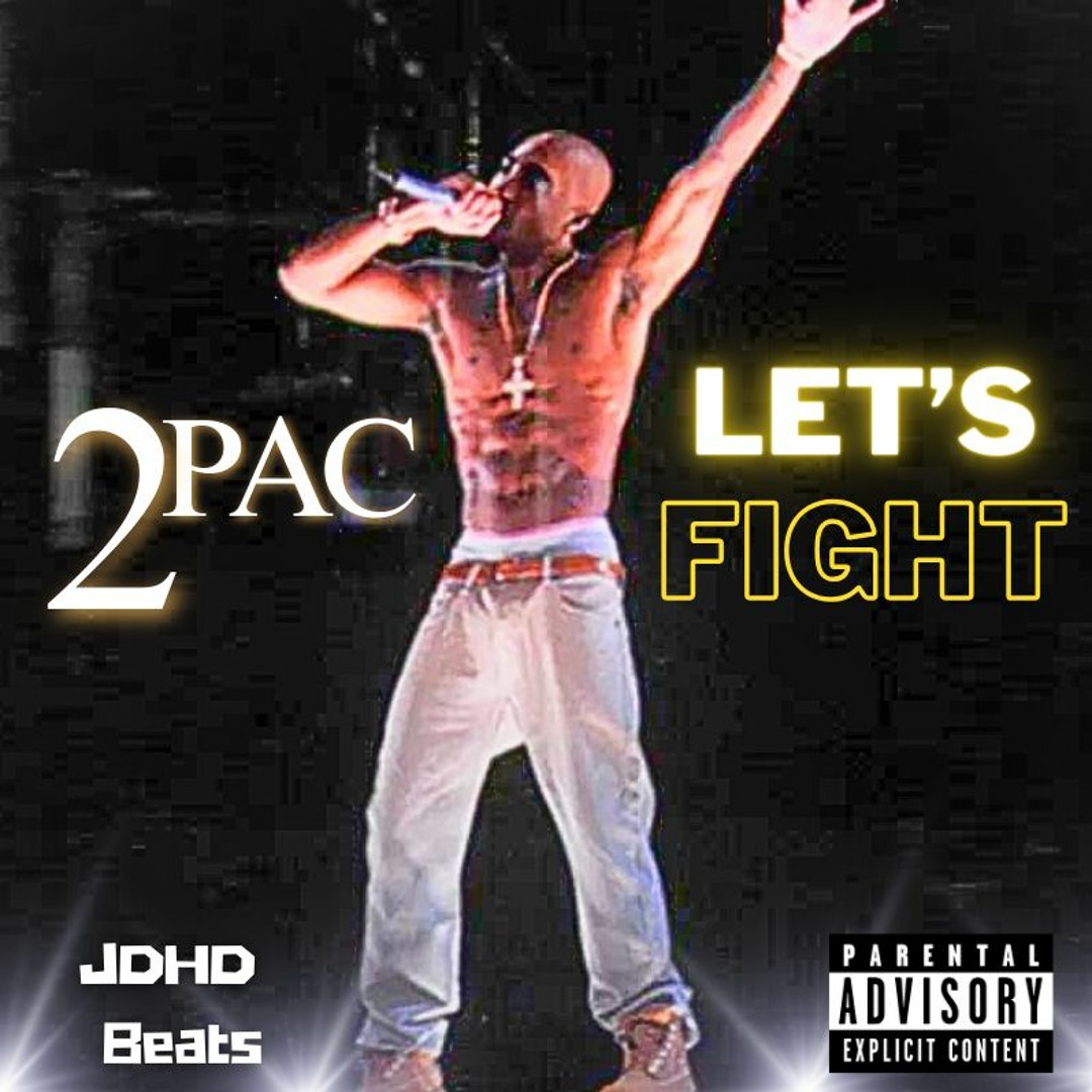 Stream 2Pac - Let's Fight Pt 2 | FREE DOWNLOAD by JDHD Beats | Listen ...