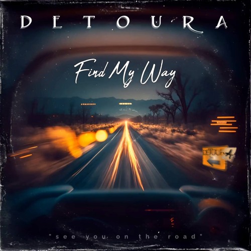 Stream Find My Way by Detoura | Listen online for free on SoundCloud