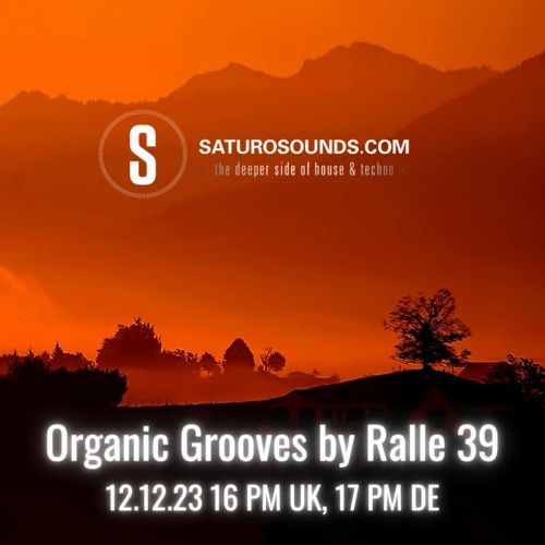 Stream Organic Grooves By Ralle 39, 12.12.23 by ralle.musik | Listen ...