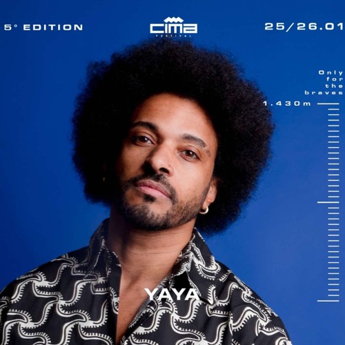 Stream Yaya LIVE at CIMA FESTIVAL 🇮🇹 (Jan 2025) by Yaya | Listen online ...