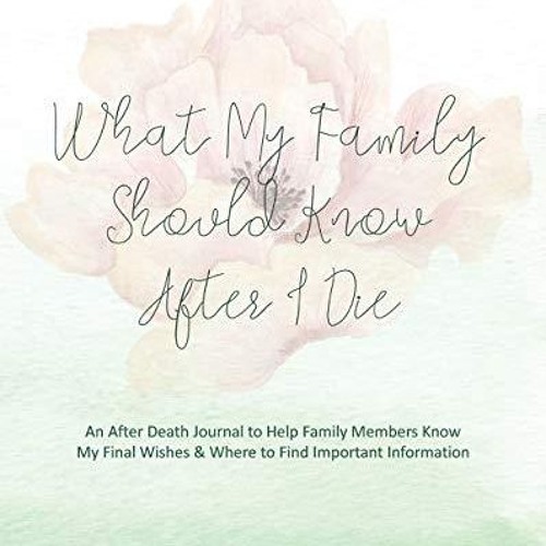 Stream episode get [PDF] Download What My Family Should Know After I ...