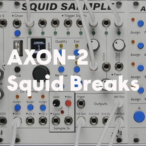 Stream AXON-2 Squid Breaks by ALM Busy Circuits | Listen online for ...