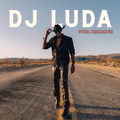 Stream DJ Luda Official StageCoach Mix by Luda Weigand | Listen online ...