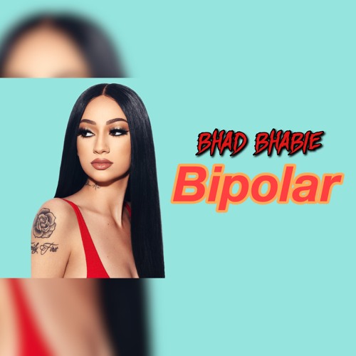 Stream Bhad Bhabie Bi Polar Feat Unknown Original Version By