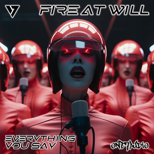 Stream ONE7AUDIO | Listen to Fire At Will - Everything You Say playlist ...