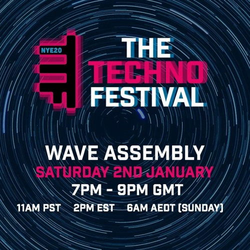 Stream The Techno Festival NYE 2020 Day 3 / 2nd January 2021 by Wave ...