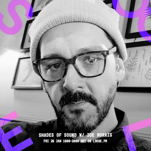 Stream Shades Of Sound Radio - January 2024 by Joe Morris / Shades Of ...